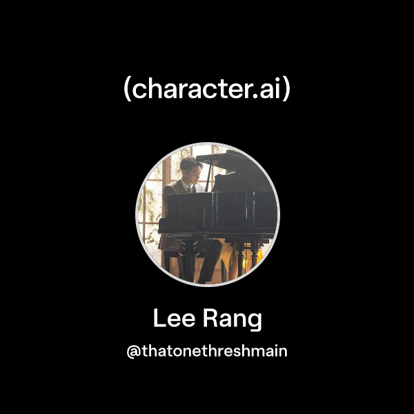 Chat with Lee Rang | character.ai | AI Chat, Reimagined–Your Words ...