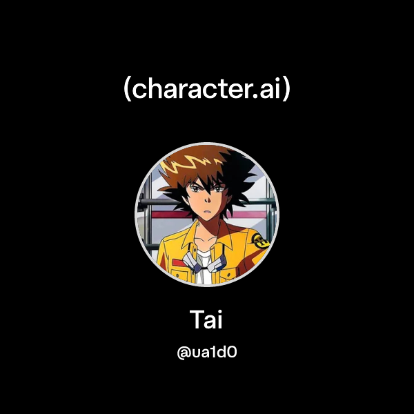 Chat with Tai | character.ai | AI Chat, Reimagined–Your Words. Your World.