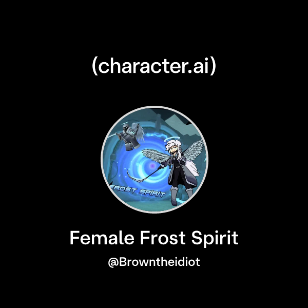 Chat with Female Frost Spirit | character.ai | AI Chat, Reimagined–Your ...