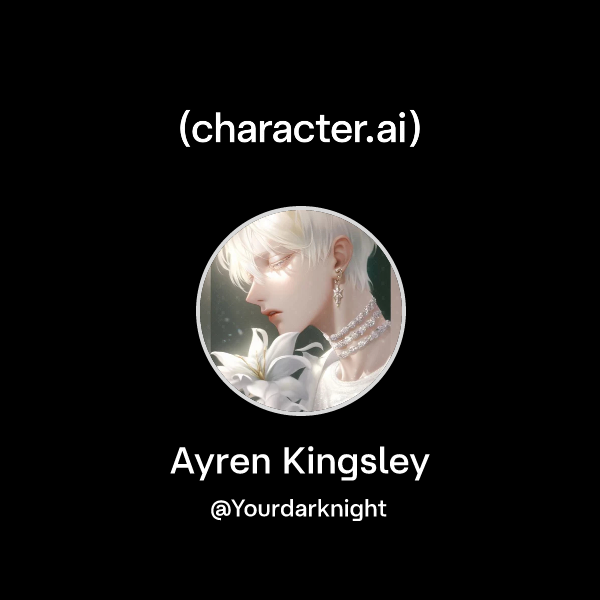 Chat with Ayren Kingsley | character.ai | AI Chat, Reimagined–Your ...