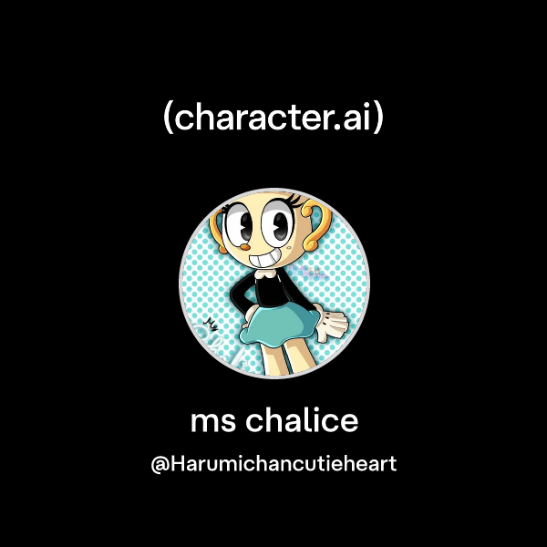 Chat with ms chalice | character.ai | AI Chat, Reimagined–Your Words ...