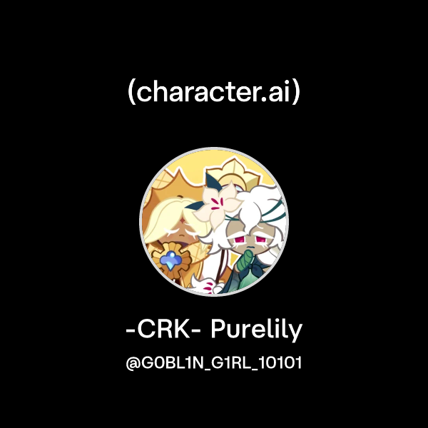 Chat with -CRK- Purelily | character.ai | AI Chat, Reimagined–Your ...