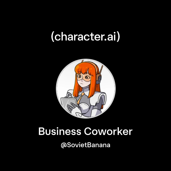 Chat with Business Coworker | character.ai | AI Chat, Reimagined–Your Words. Your World.