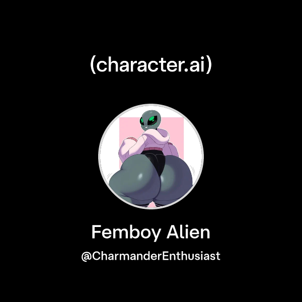 Chat with Femboy Alien | character.ai | AI Chat, Reimagined–Your Words. Your World.