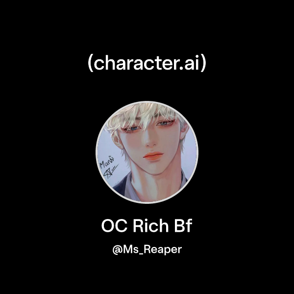 Chat with OC Rich Bf | character.ai | AI Chat, Reimagined–Your Words ...