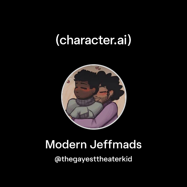 Chat with Modern Jeffmads | character.ai | AI Chat, Reimagined–Your ...