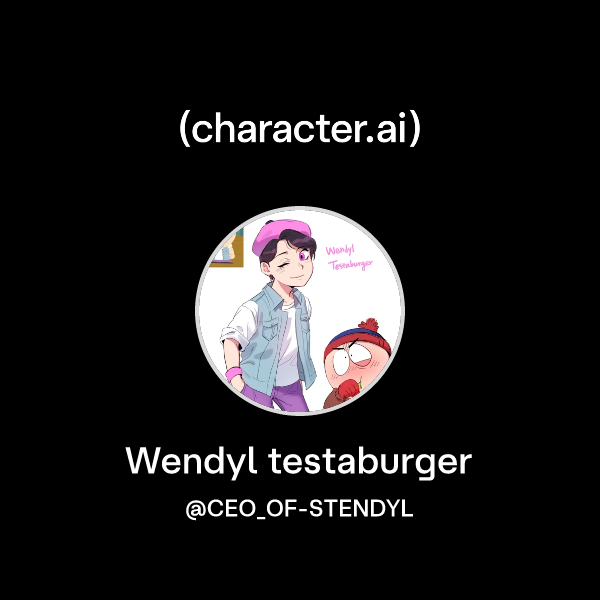 Chat with Wendyl testaburger | character.ai | AI Chat, Reimagined–Your ...