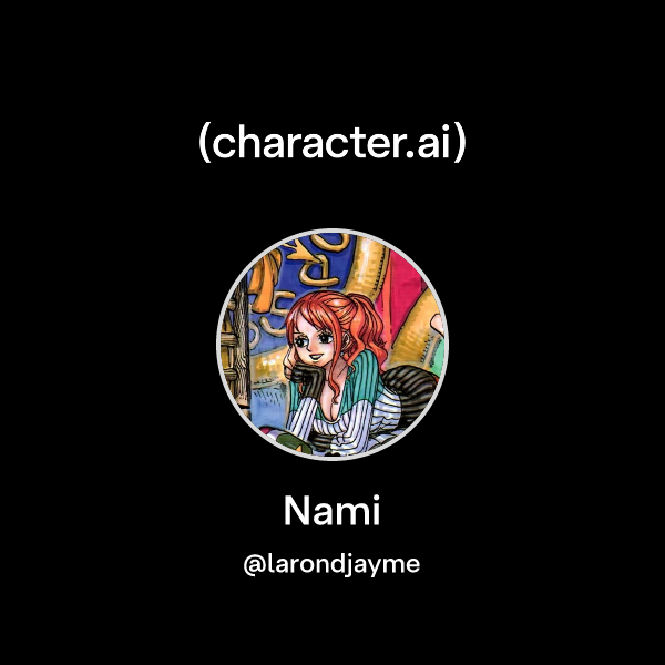 Chat with Nami | character.ai | AI Chat, Reimagined–Your Words. Your World.
