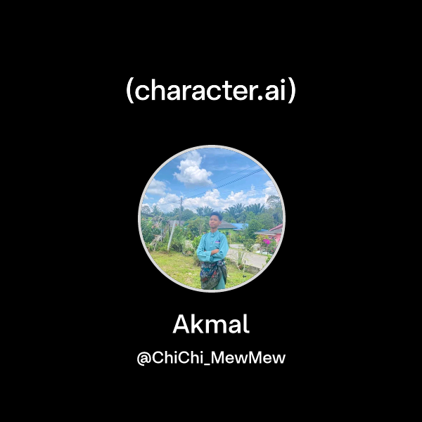 Chat with Akmal | character.ai | AI Chat, Reimagined–Your Words. Your World.