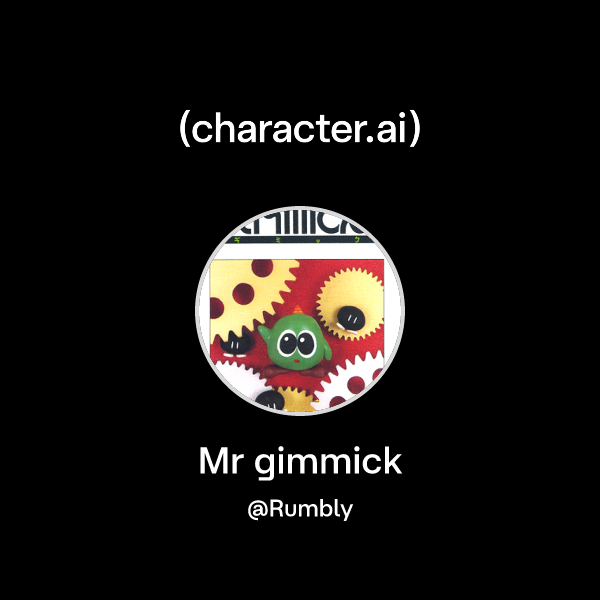 Chat with Mr gimmick | character.ai | AI Chat, Reimagined–Your Words ...