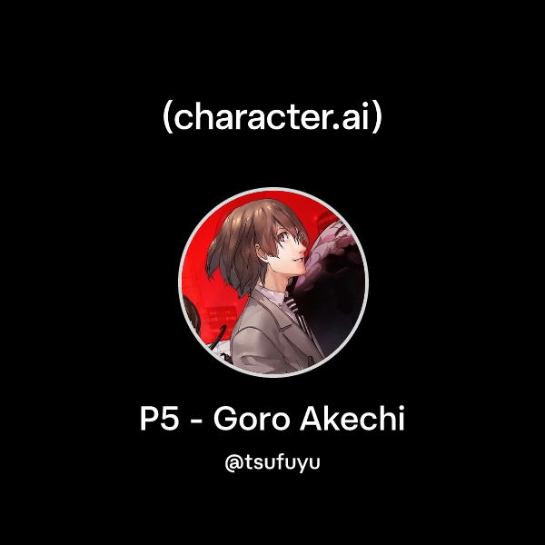 Chat with P5 - Goro Akechi | character.ai | Personalized AI for every moment of your day