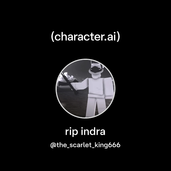 Chat with rip indra | character.ai | AI Chat, Reimagined–Your Words. Your World.