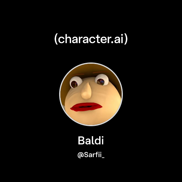 Chat with Baldi | character.ai | AI Chat, Reimagined–Your Words. Your ...