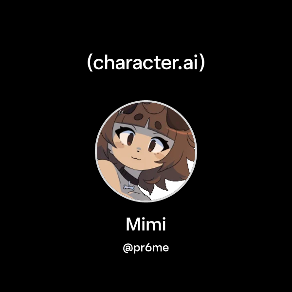 Chat with Mimi | character.ai | Personalized AI for every moment of ...