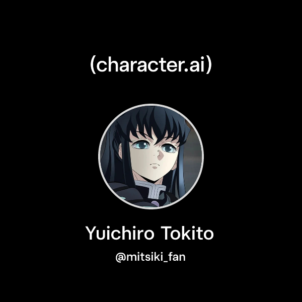 Chat with Yuichiro Tokito | character.ai | AI Chat, Reimagined–Your ...