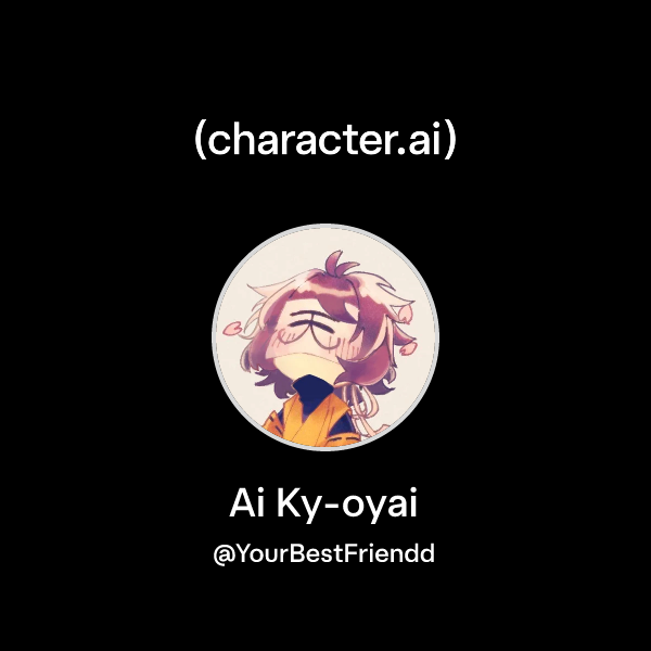 Chat with Ai Ky-oyai | character.ai | Personalized AI for every moment ...