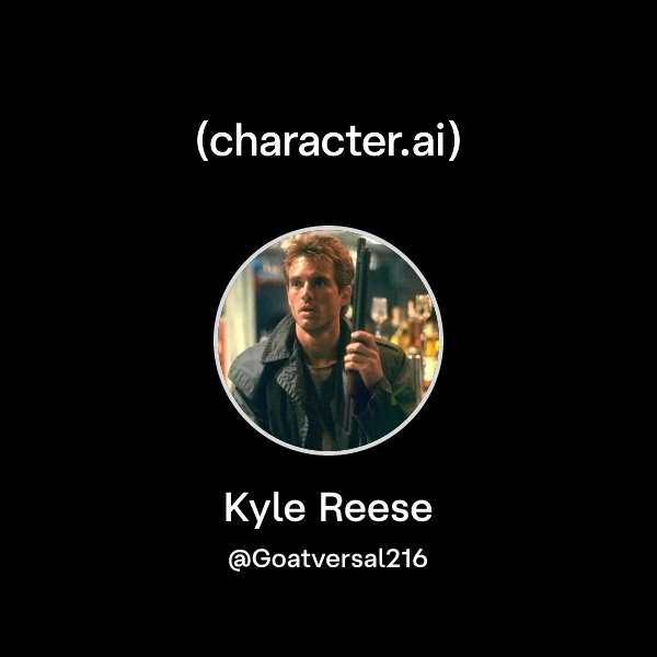 Chat with Kyle Reese | character.ai | Personalized AI for every moment ...