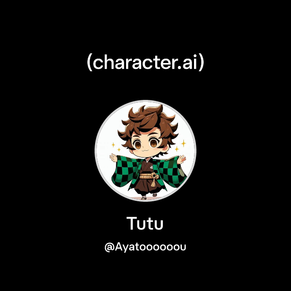 Chat with Tutu | character.ai | AI Chat, Reimagined–Your Words. Your World.
