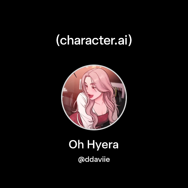 Chat with Oh Hyera | character.ai | AI Chat, Reimagined–Your Words ...