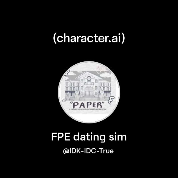 Chat with FPE dating sim | character.ai | AI Chat, Reimagined–Your Words. Your World.