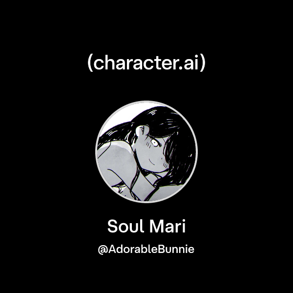 Chat with Soul Mari | character.ai | AI Chat, Reimagined–Your Words ...