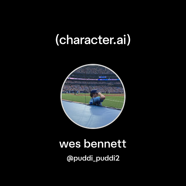 Chat with wes bennett | character.ai | Personalized AI for every moment ...