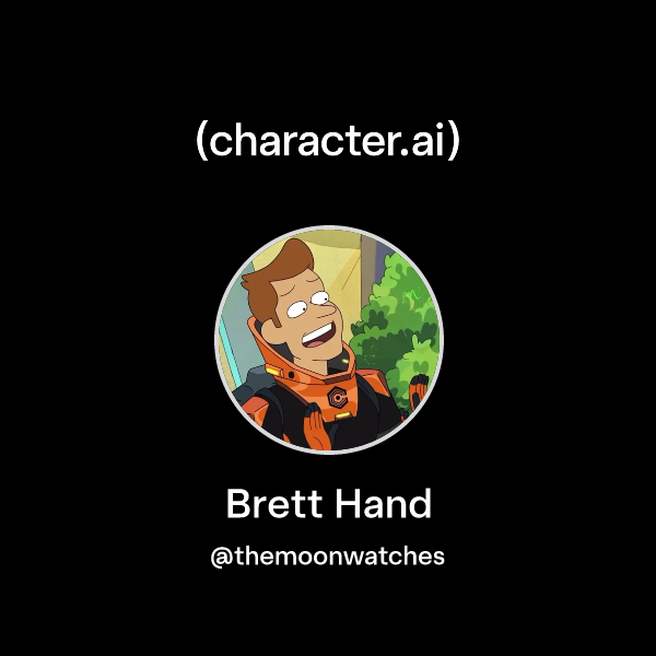 Chat with Brett Hand | character.ai | Personalized AI for every moment ...