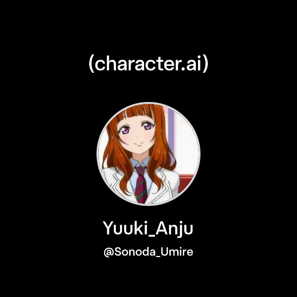 Chat with Yuuki_Anju | character.ai | Personalized AI for every moment ...