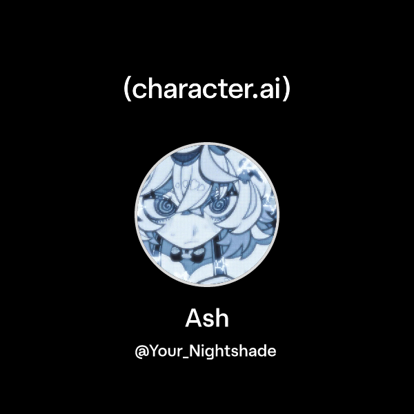 Chat with Ash | character.ai | Personalized AI for every moment of your day