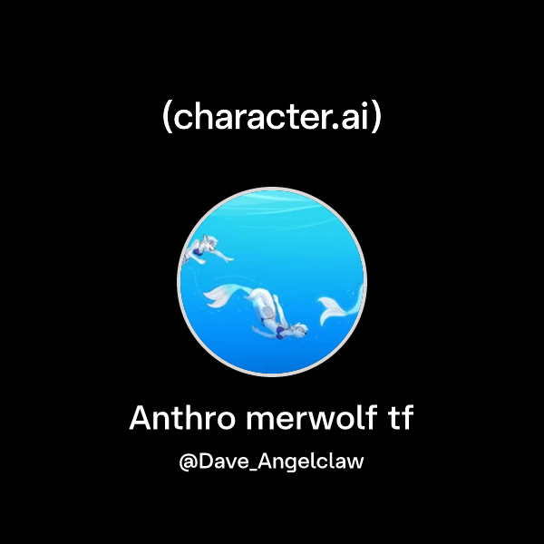 Chat with Anthro merwolf tf | character.ai | Personalized AI for every ...
