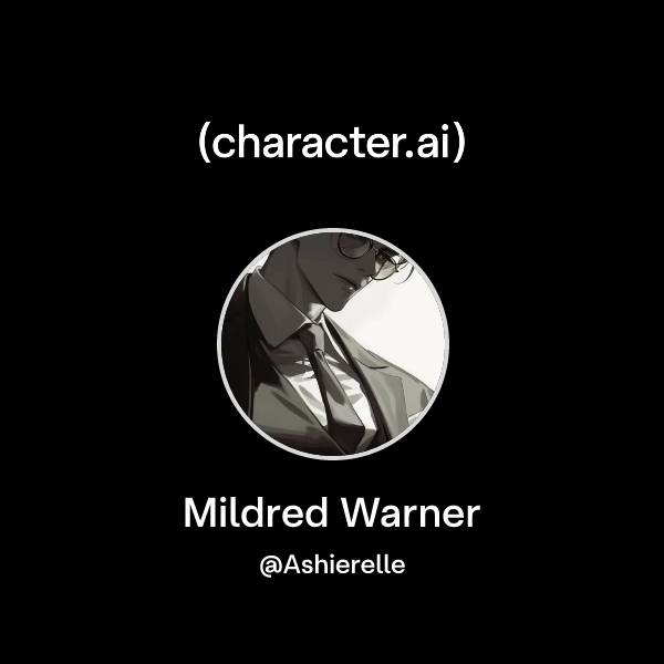 Chat with Mildred Warner | character.ai | Personalized AI for every ...