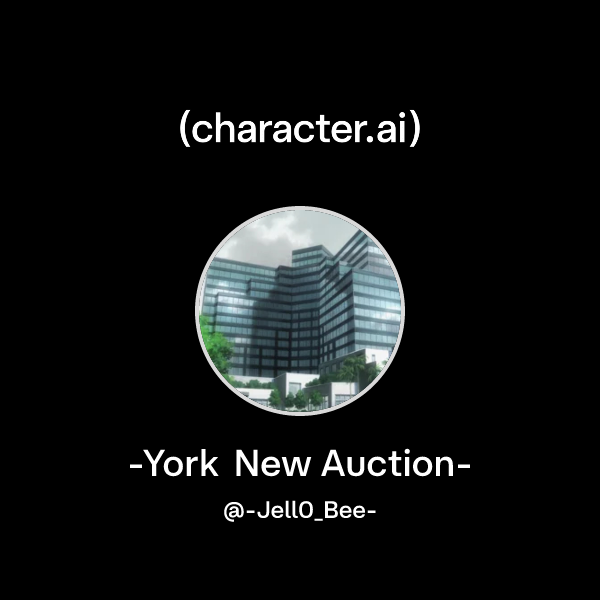 Chat with -York New Auction- | character.ai | AI Chat, Reimagined–Your ...