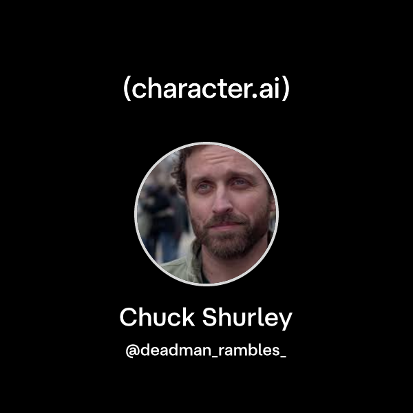 Chat with Chuck Shurley | character.ai | AI Chat, Reimagined–Your Words ...