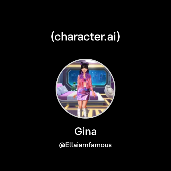 Chat with Gina | character.ai | Personalized AI for every moment of ...