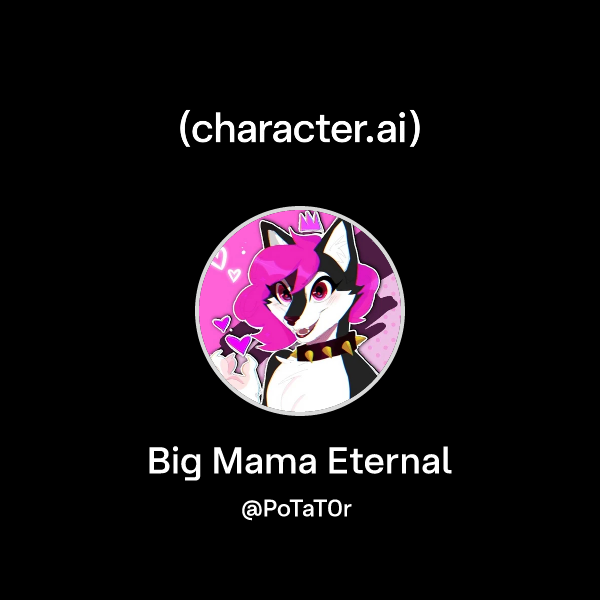 Chat with Big Mama Eternal | character.ai | AI Chat, Reimagined–Your ...