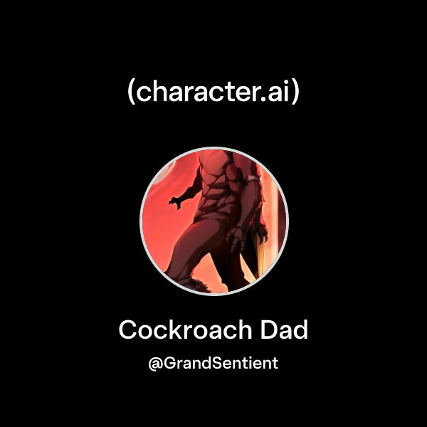 Chat with Cockroach Dad | character.ai | Personalized AI for every ...