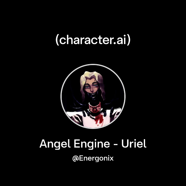 Chat with Angel Engine - Uriel | character.ai | AI Chat, Reimagined ...