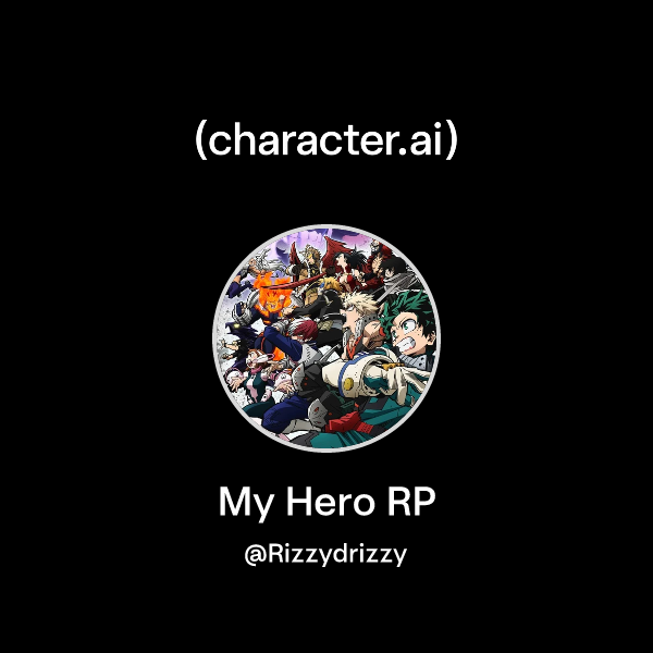 Chat with My Hero RP | character.ai | AI Chat, Reimagined–Your Words ...