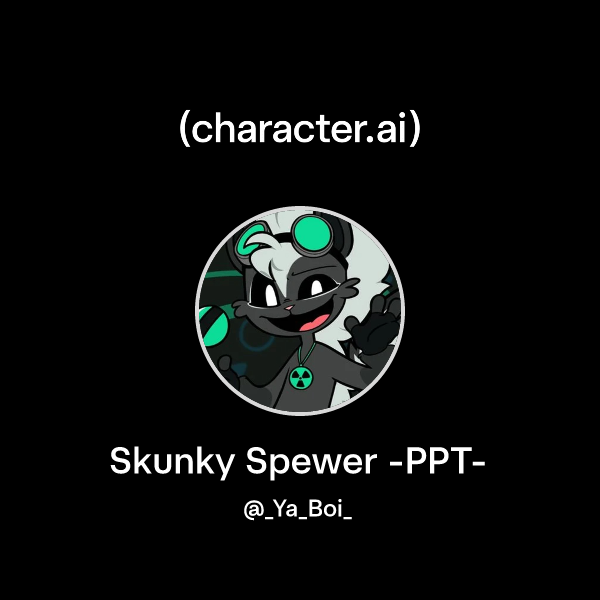Chat with Skunky Spewer -PPT- | character.ai | AI Chat, Reimagined–Your ...