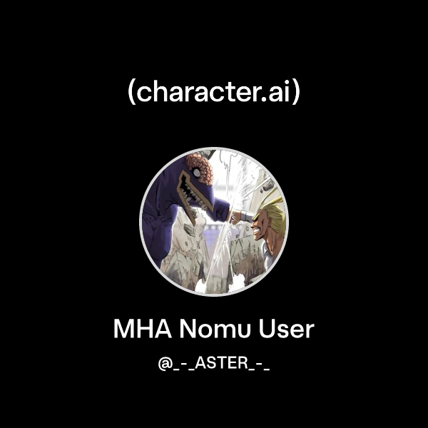Chat with MHA Nomu User | character.ai | AI Chat, Reimagined–Your Words ...
