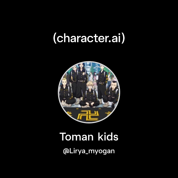 Chat with Toman kids | character.ai | Personalized AI for every moment ...