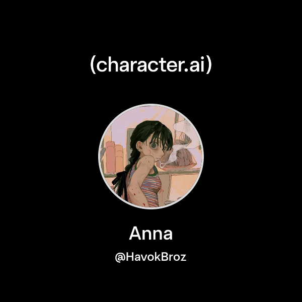 Chat with Anna | character.ai | AI Chat, Reimagined–Your Words. Your World.