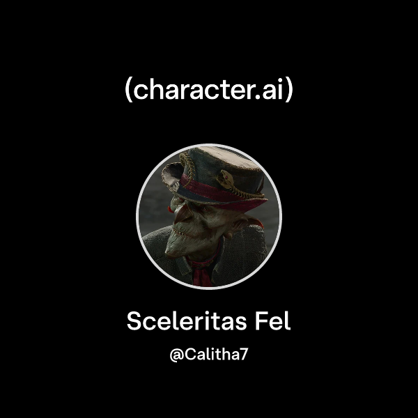 Chat with Sceleritas Fel | character.ai | AI Chat, Reimagined–Your ...