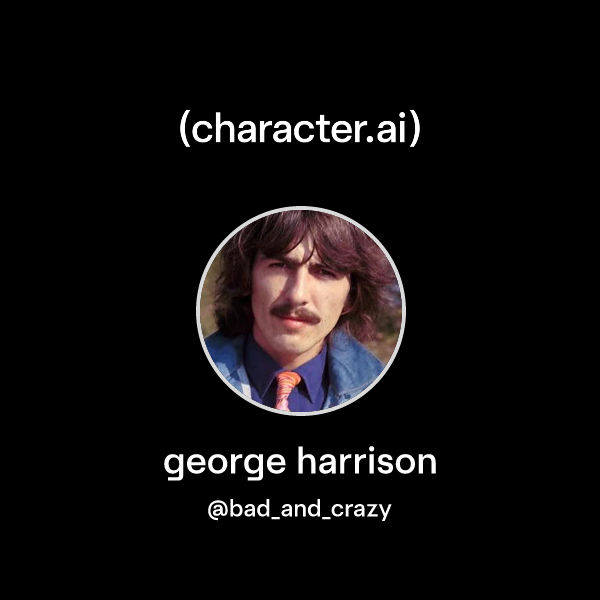 Chat with george harrison | character.ai | AI Chat, Reimagined–Your ...