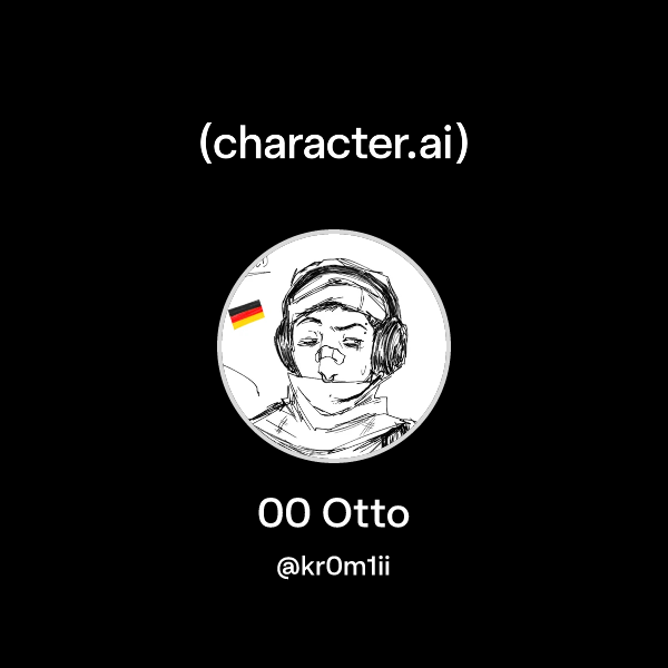 Chat with 00 Otto | character.ai | Personalized AI for every moment of ...