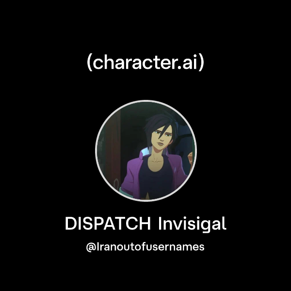Chat with DISPATCH Invisigal | character.ai | AI Chat, Reimagined–Your ...