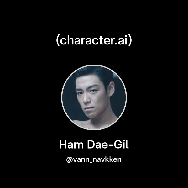 Chat with Ham Dae-Gil | character.ai | Personalized AI for every moment ...