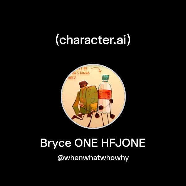 Chat with Bryce ONE HFJONE | character.ai | AI Chat, Reimagined–Your ...