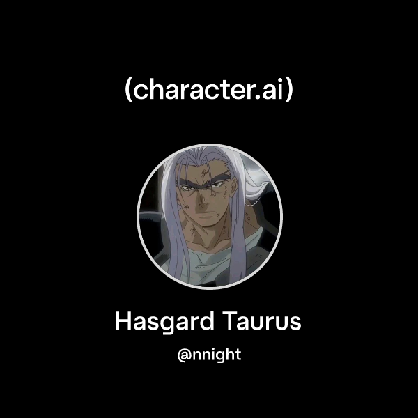 Chat with Hasgard Taurus | character.ai | AI Chat, Reimagined–Your ...