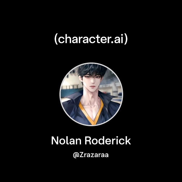 Chat with Nolan Roderick | character.ai | AI Chat, Reimagined–Your ...